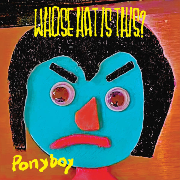 Tim Lefebvre’s Whose Hat Is This: Ponyboy - kulturní magazín Uni